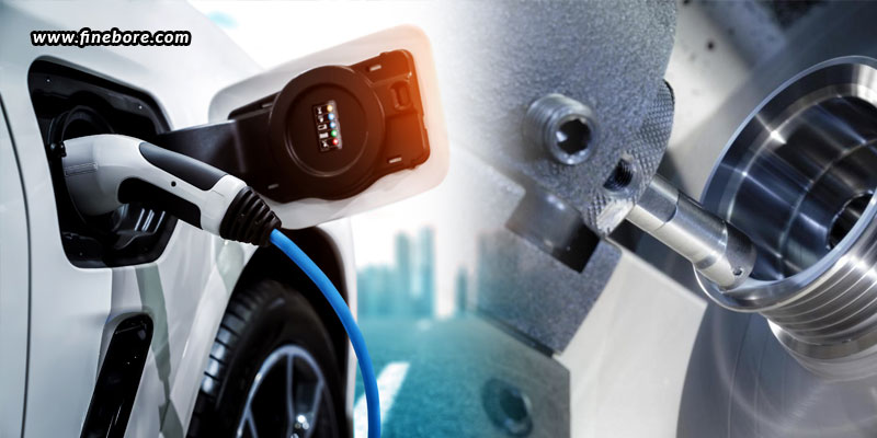 The Role Of Boring Tools In The Electric Vehicle Industry - Finetech ...